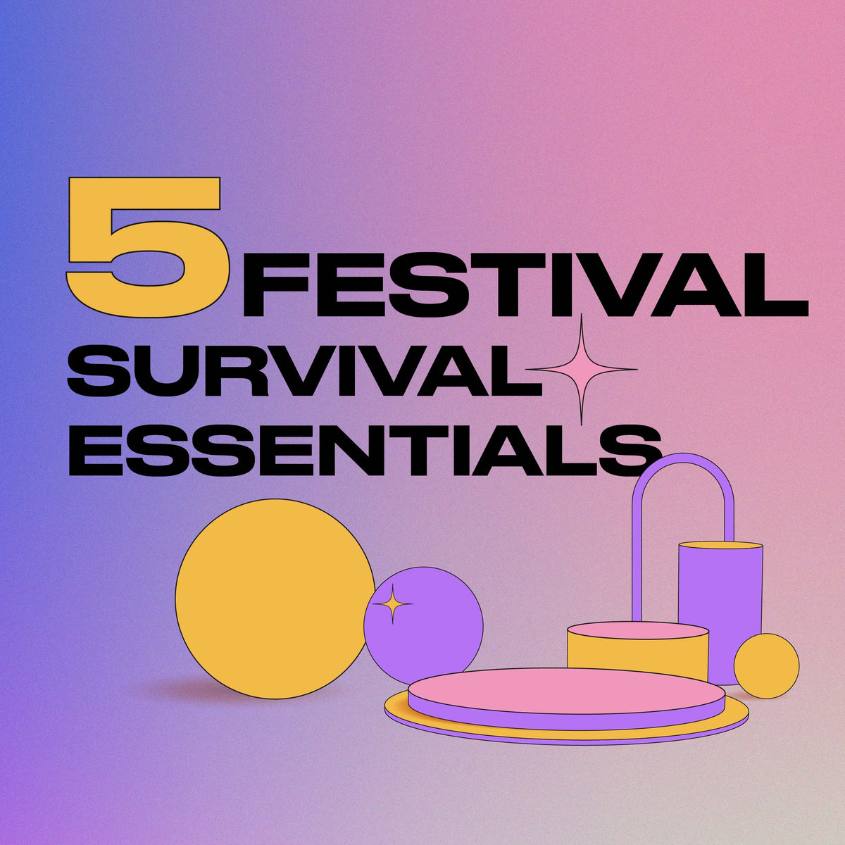 5 festival survival essentials – Happy Tuesdays
