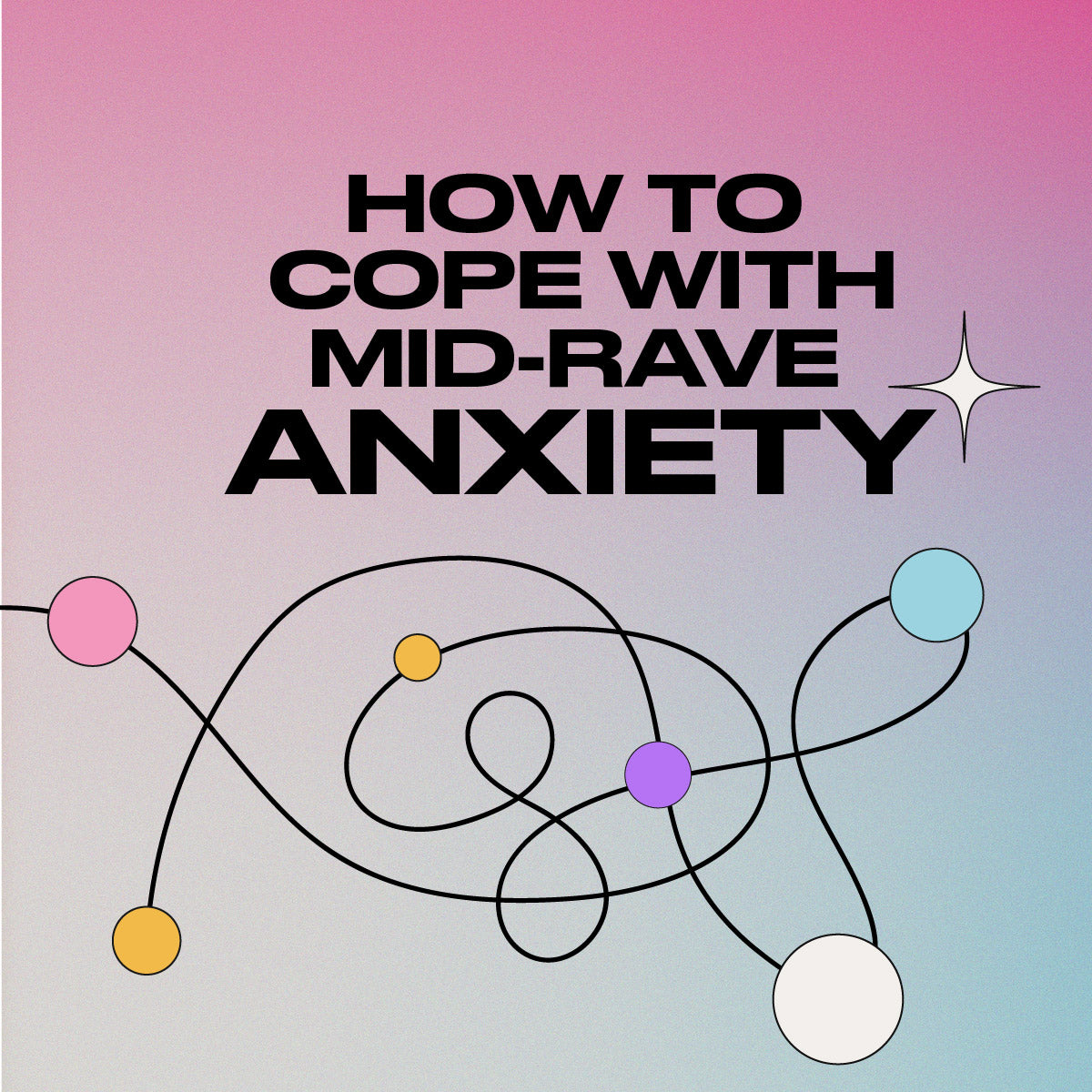 How to cope with mid-rave anxiety – Happy Tuesdays