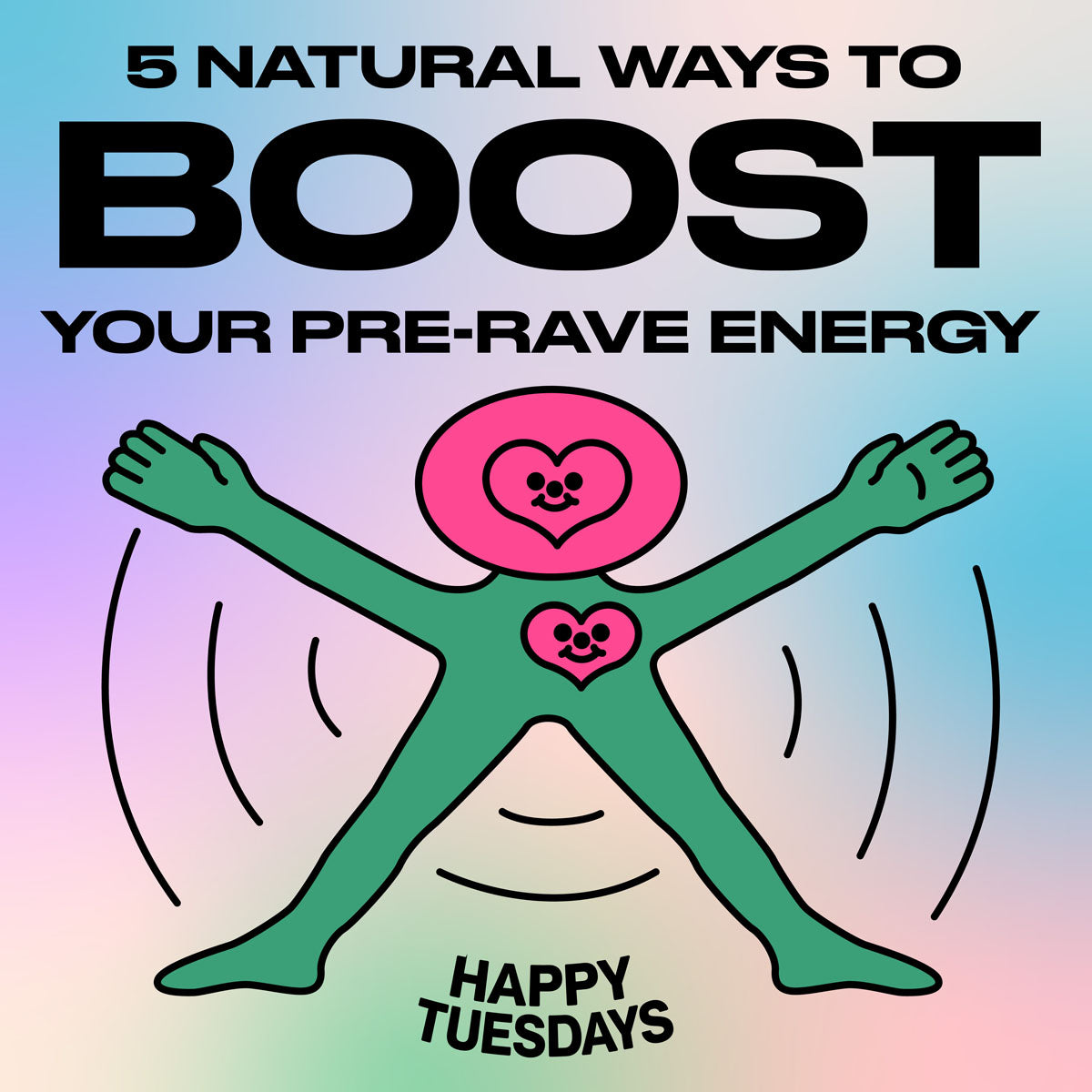 5 natural ways to boost your pre-rave energy – Happy Tuesdays