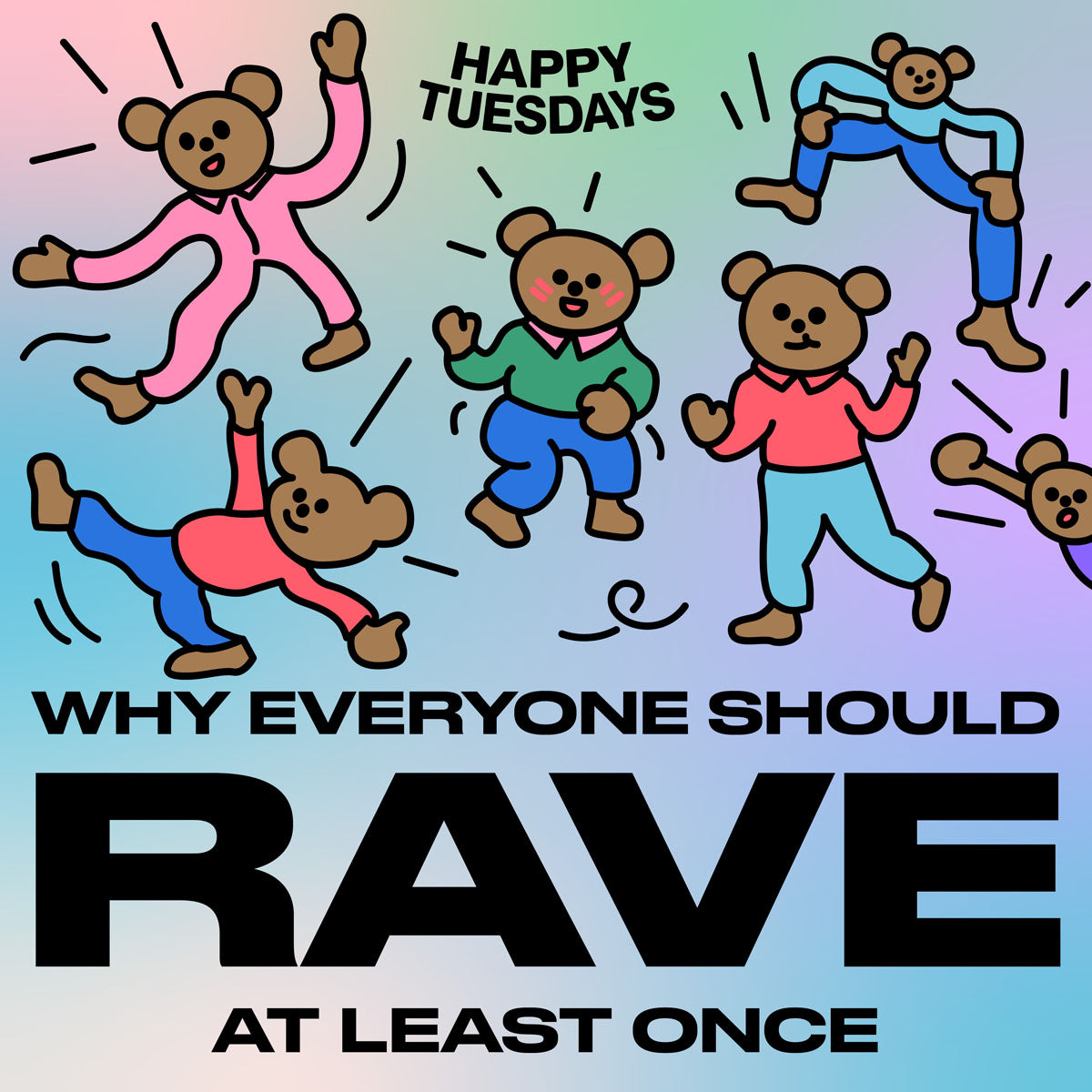 Why everyone should rave at least once – Happy Tuesdays