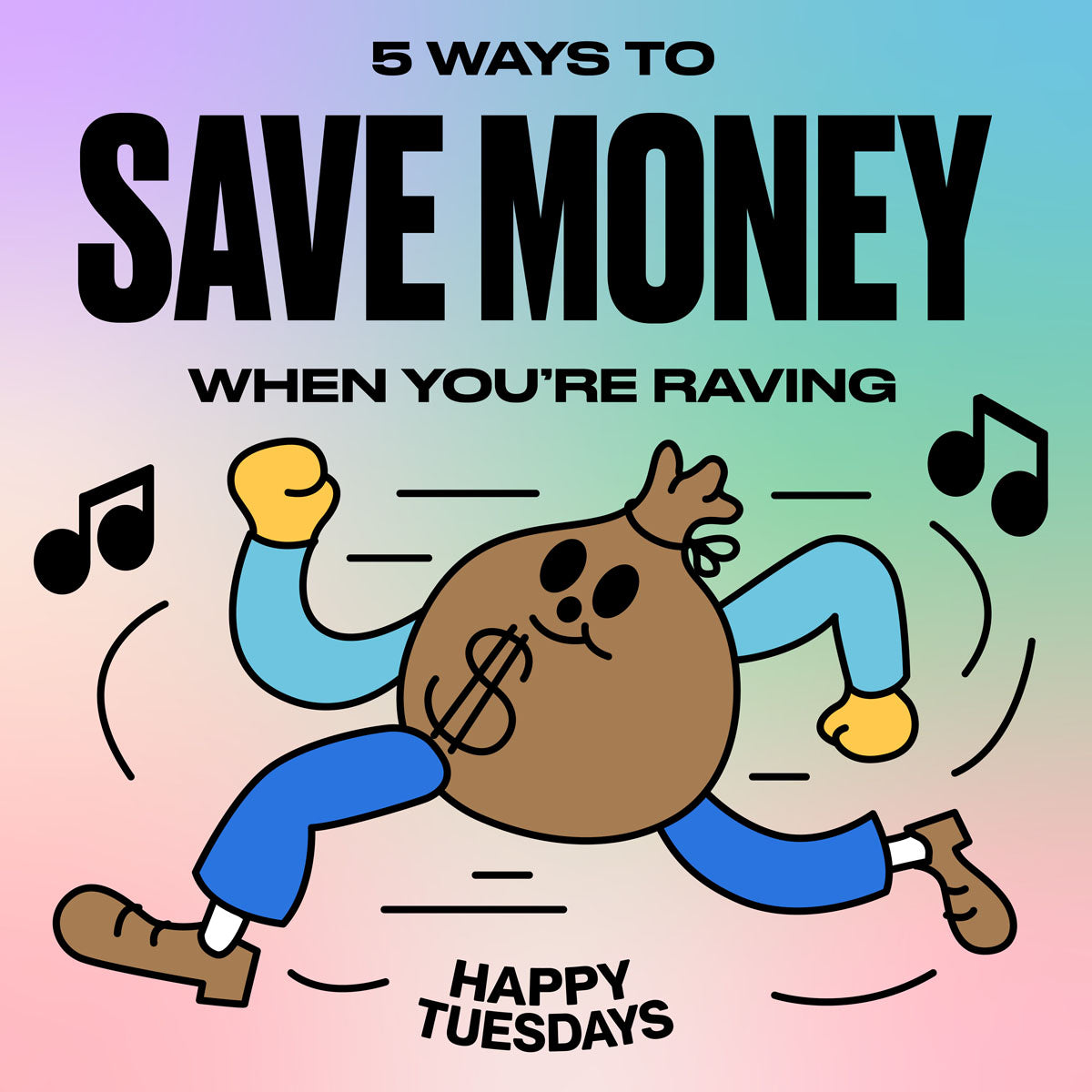 5 ways to save money when you're raving – Happy Tuesdays