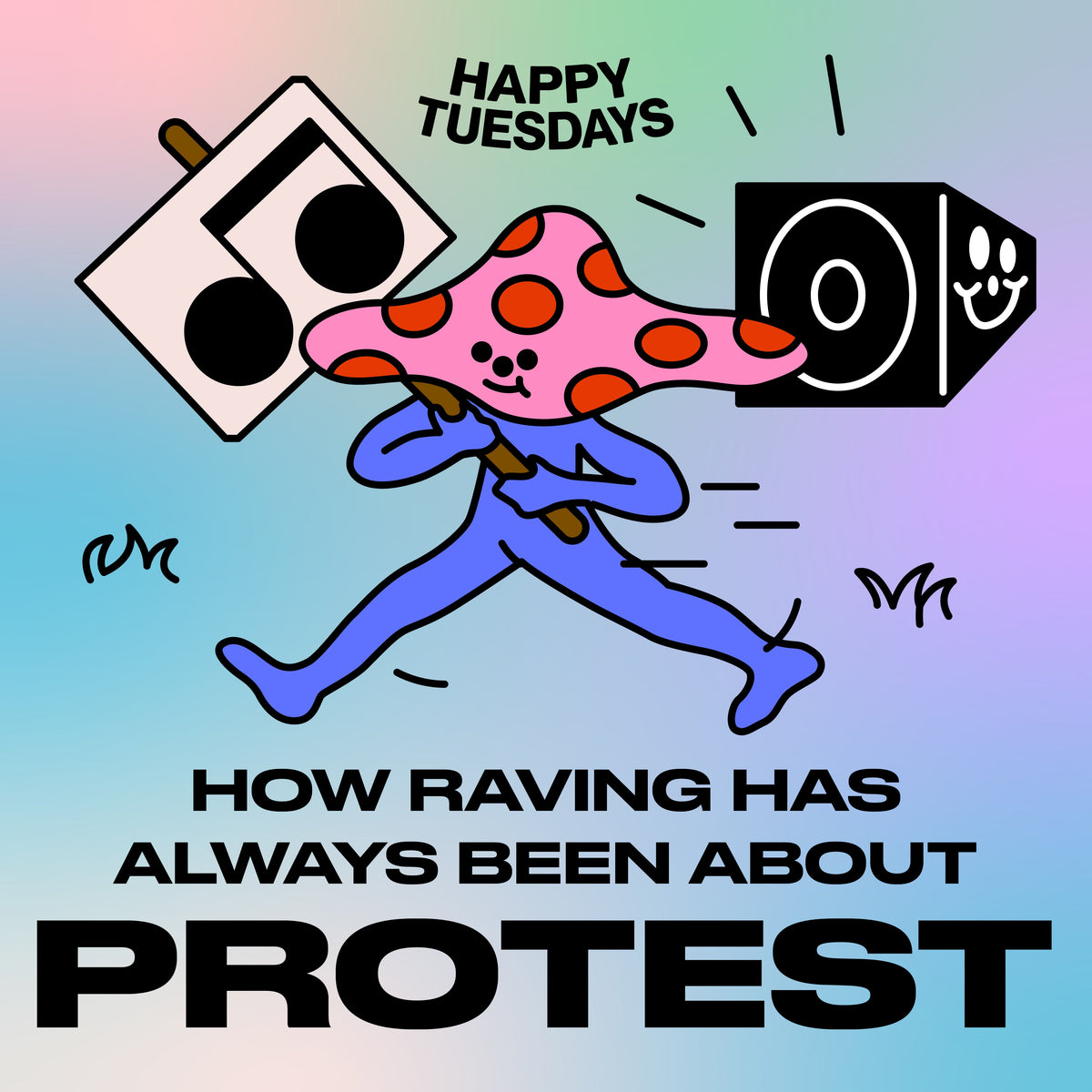 How raving has always been about protest – Happy Tuesdays