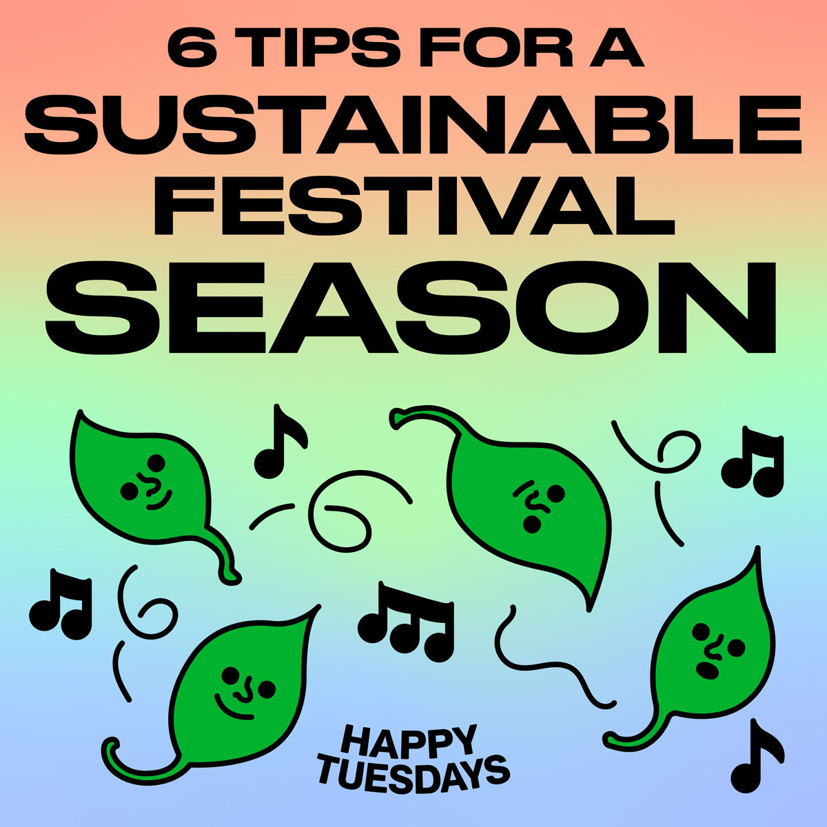 6 tips for a sustainable festival season – Happy Tuesdays