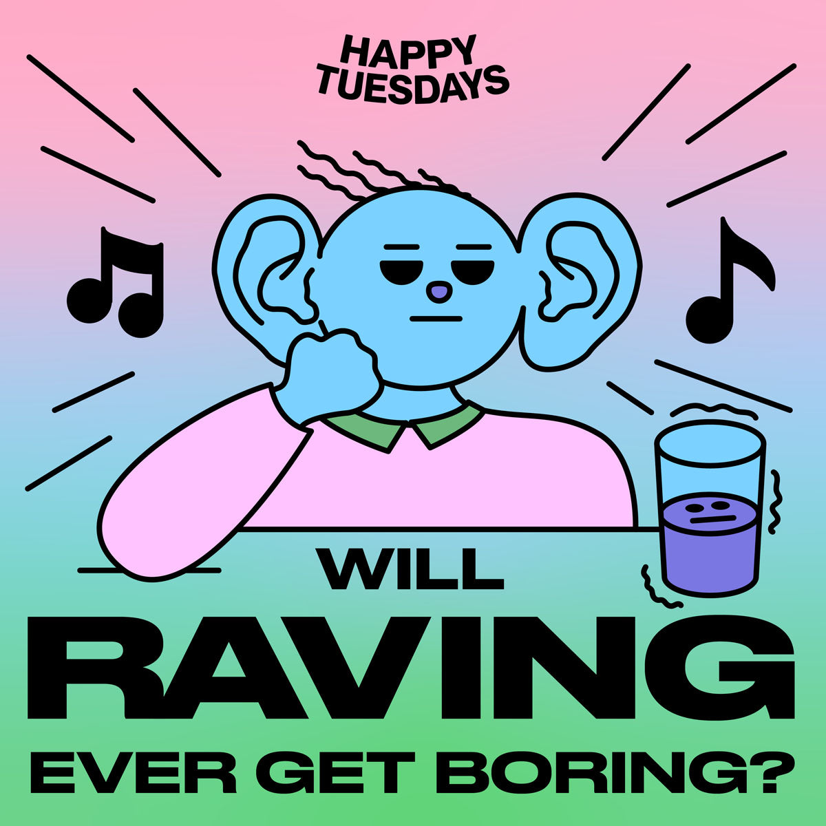 Will raving ever get boring? – Happy Tuesdays