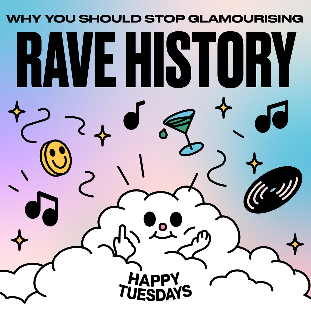 Why you should stop glamourising rave history – Happy Tuesdays