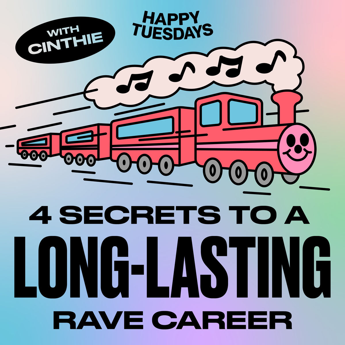 4 secrets to a long-lasting rave career (with Cinthie) – Happy Tuesdays