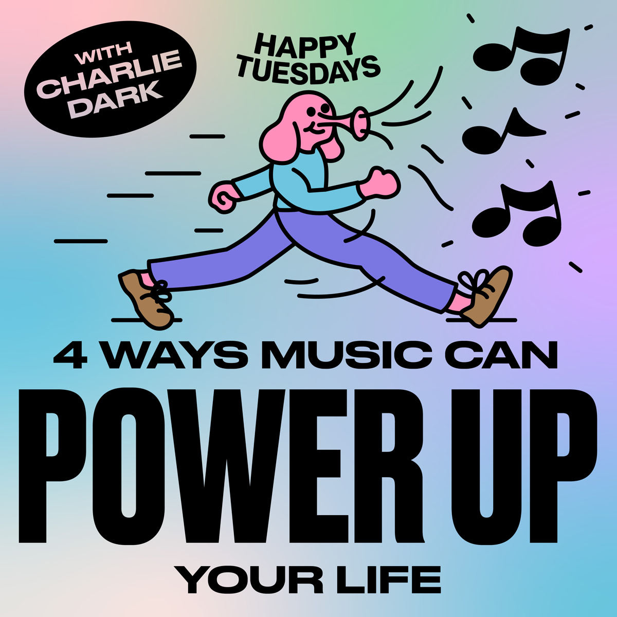 4 ways music can power up your life (with Charlie) – Happy Tuesdays